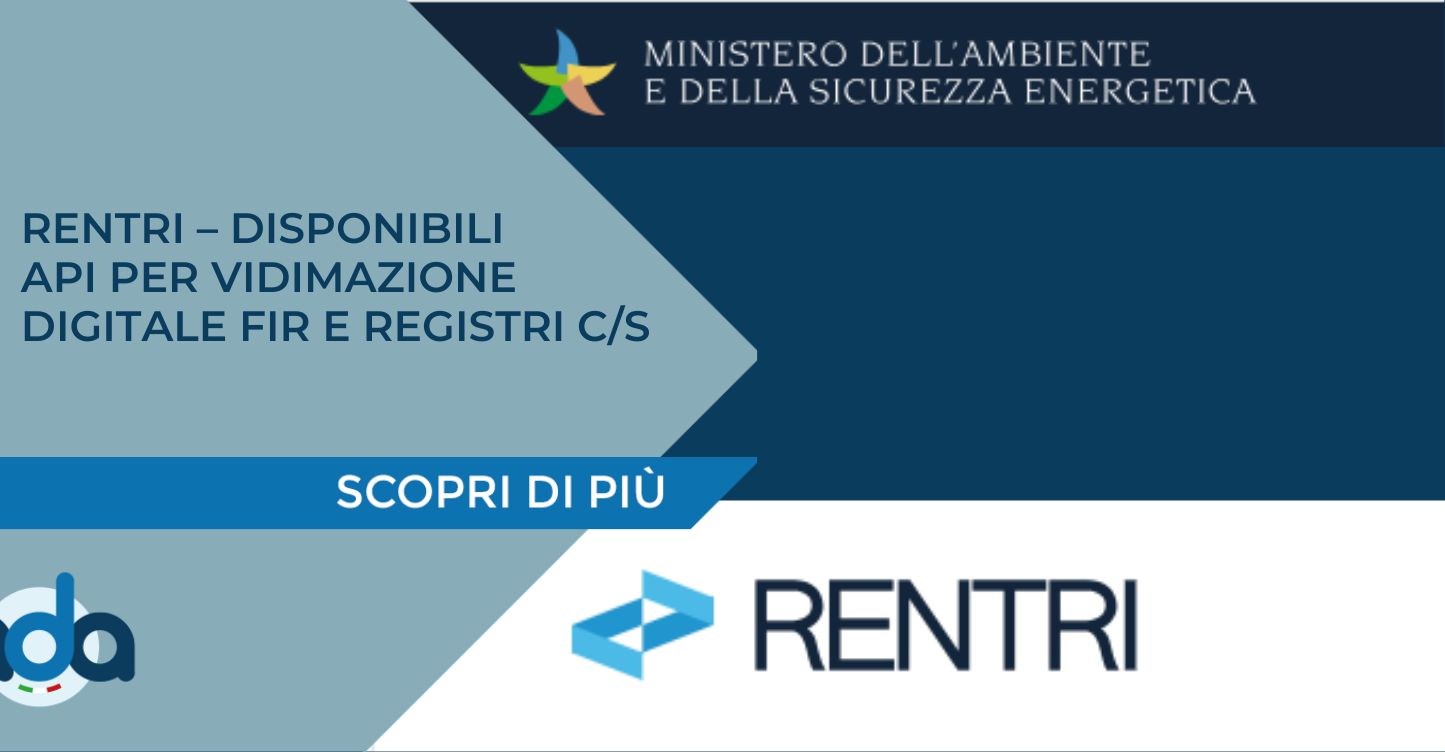 RENTRI – Disponibili API per vidimazione digitale FIR e Registri C/S ...